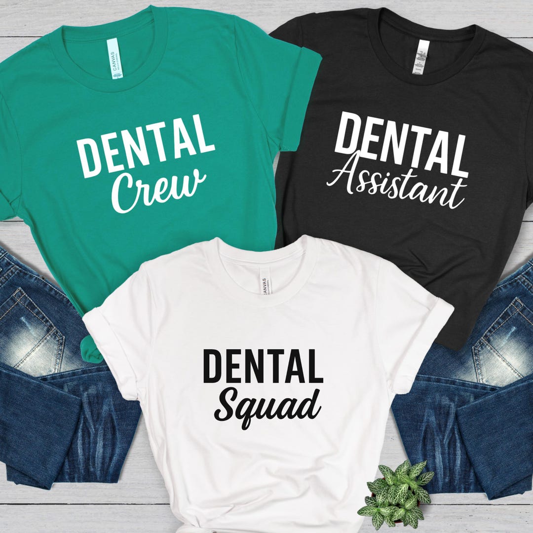 Custom Dental Office Staff Shirts, Dental Assistant Tshirt, Hygienist ...