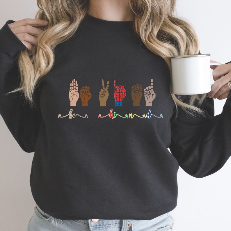 Learning Kindness ASL Sign Language Sweatshirt Kindness Sweat Shirt ...