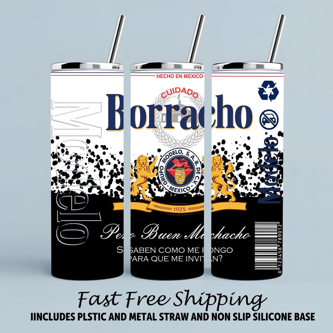 Beer-inspired Funny Tumbler 20oz – “borracho Pero Buen Muchacho” Design ...