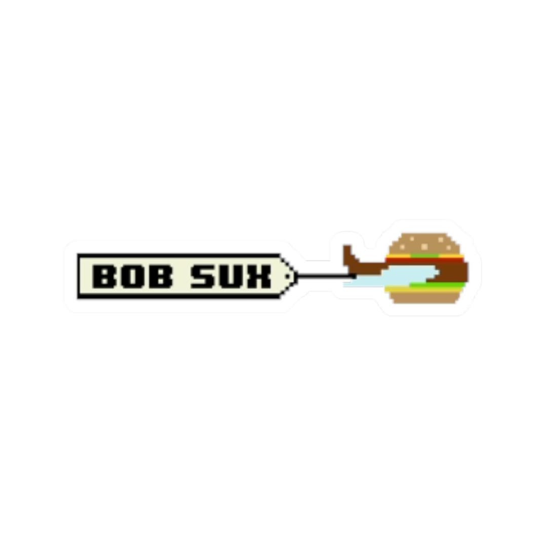 Bob's Burgers Bob Sux Sticker | Bob's Burgers Merch - Etsy