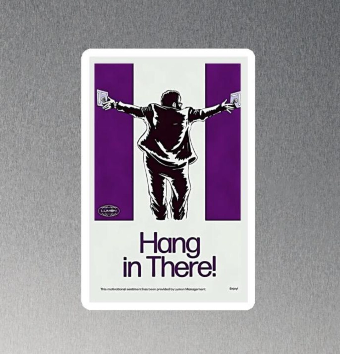 Dylan G Hang in There Lumon Break Room Poster Magnet | Severance TV ...