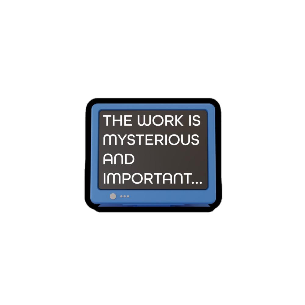 The Work is Mysterious and Important Severance Sticker - Etsy