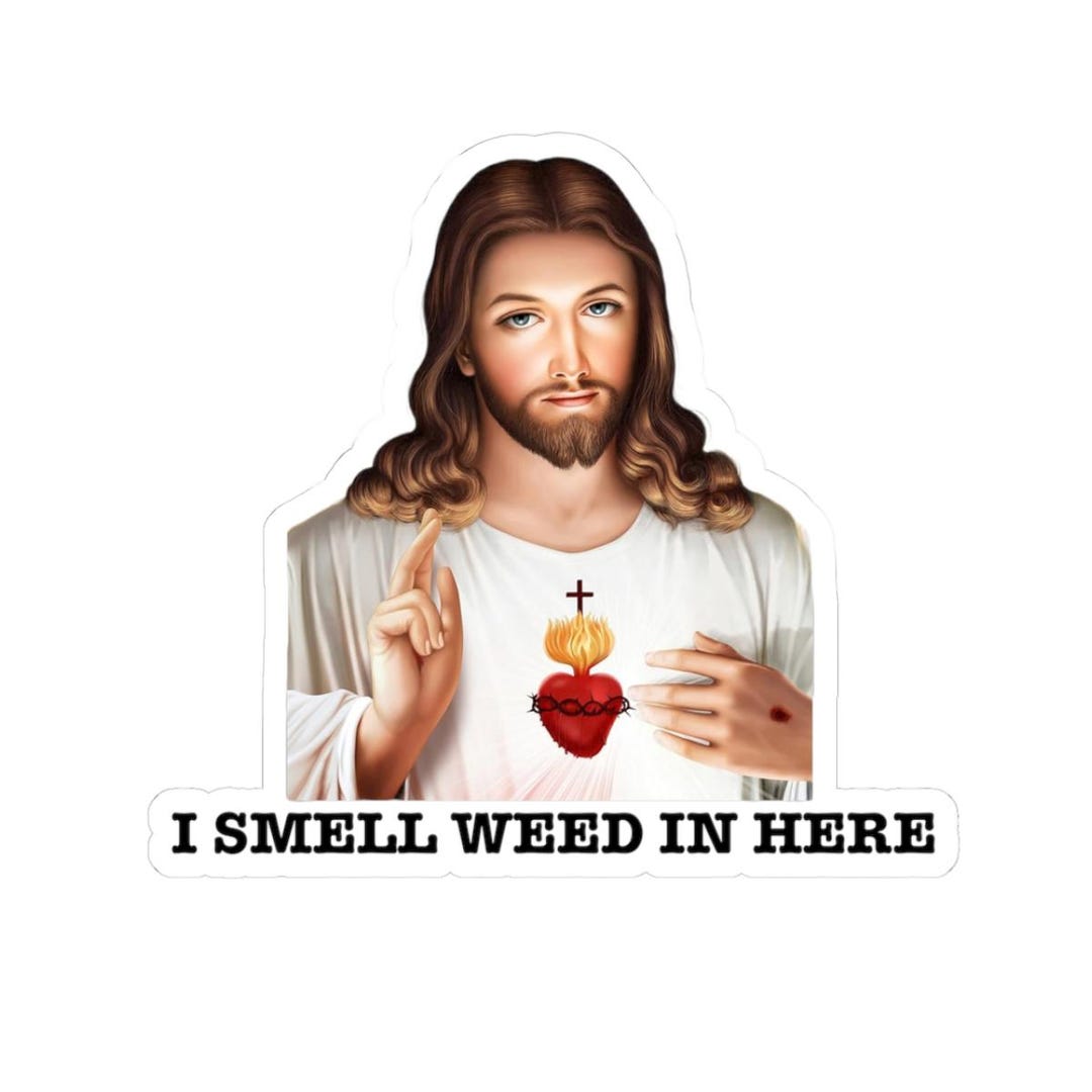 Jesus I Smell Weed in Here Sticker - Etsy
