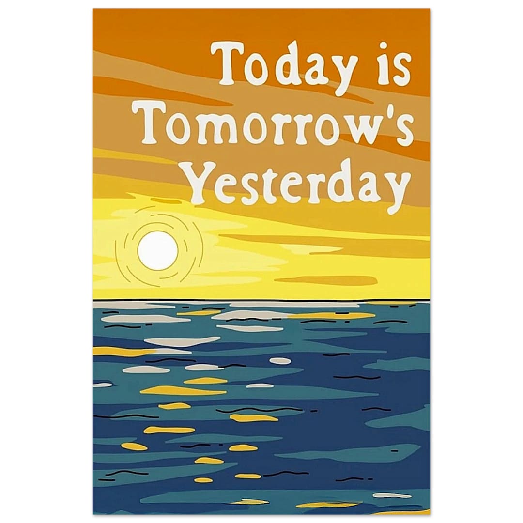Bob's Burgers Today is Tomorrow's Yesterday Inspirational Poster - Etsy