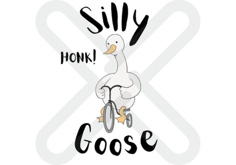 Silly Goose SVG Silly Goose PNG Silly Goose Heat Transfer - Etsy