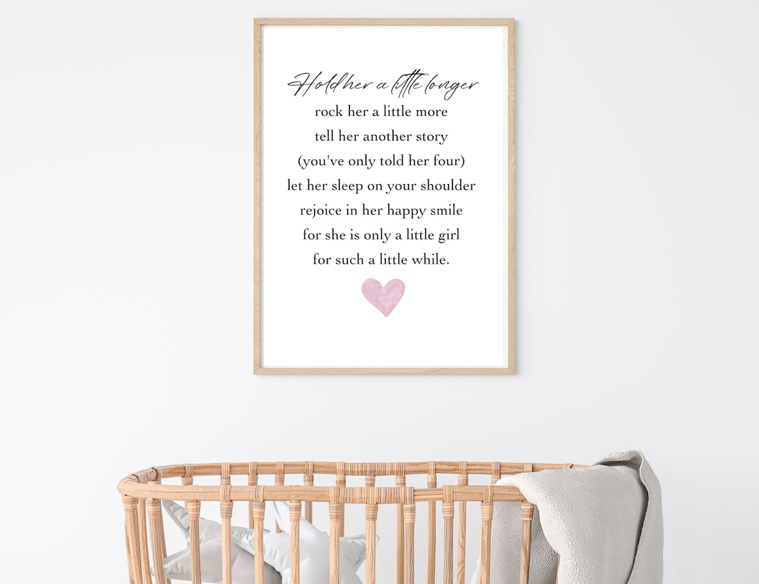Hold Her a Little Longer, Baby Girl Nursery Wall Art, Baby Girl Quotes ...