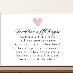 Hold Her a Little Longer Horizontal Quote, Horizontal Baby Girl Nursery ...