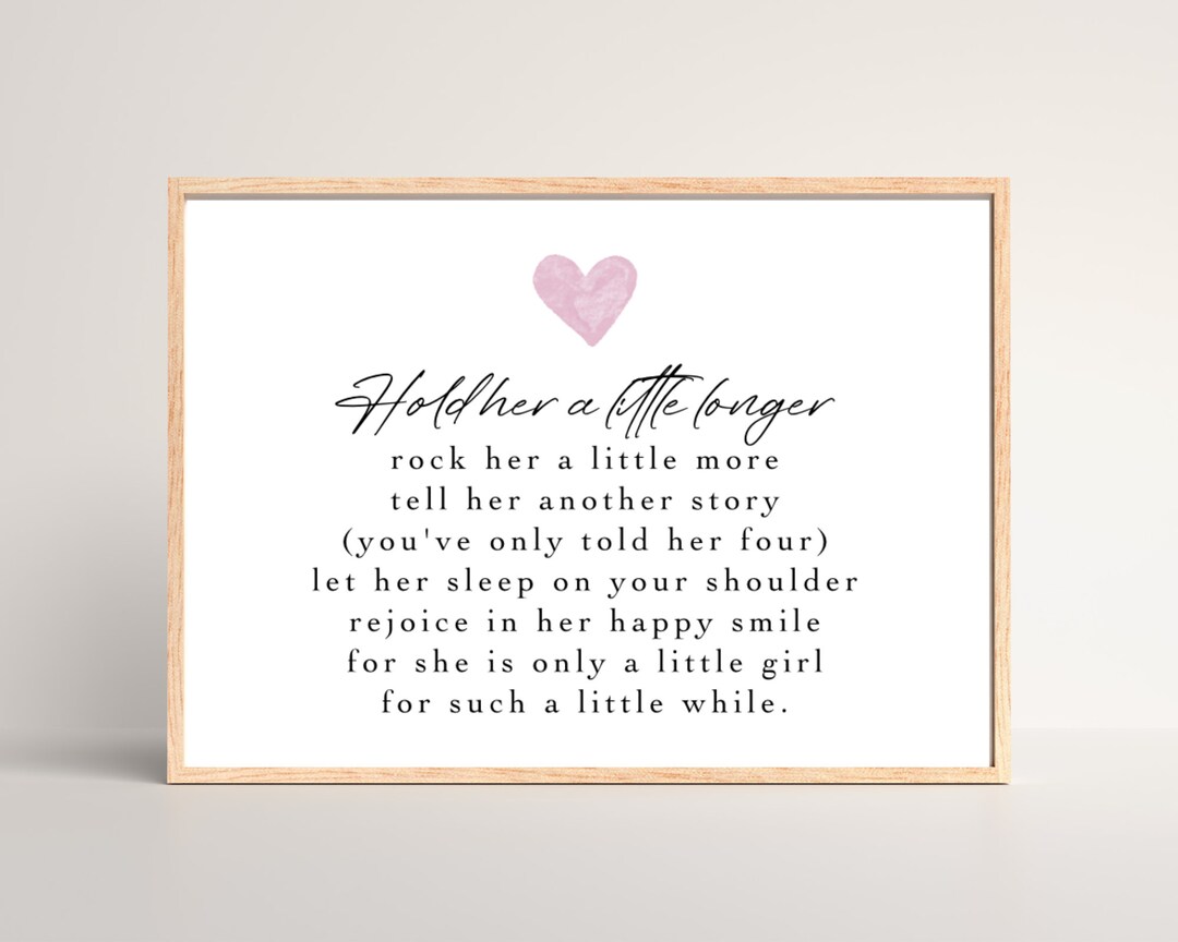 Hold Her a Little Longer Horizontal Quote, Horizontal Baby Girl Nursery ...