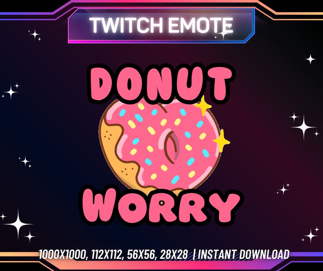 1 Twitch Emote | Donut Worry Twitch Emote | Twitch Emote | Funny Emote ...