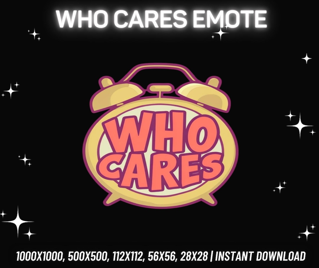 Who Cares Emote | Twitch Emote | Kick Emote | Discord Emote | Youtube ...