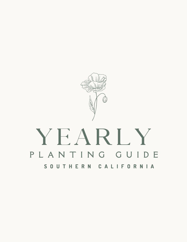 Yearly Planting Guide - Monthly Gardening Guide for Southern California ...