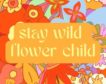 Stay Wild Flower Child Digital Download - Etsy