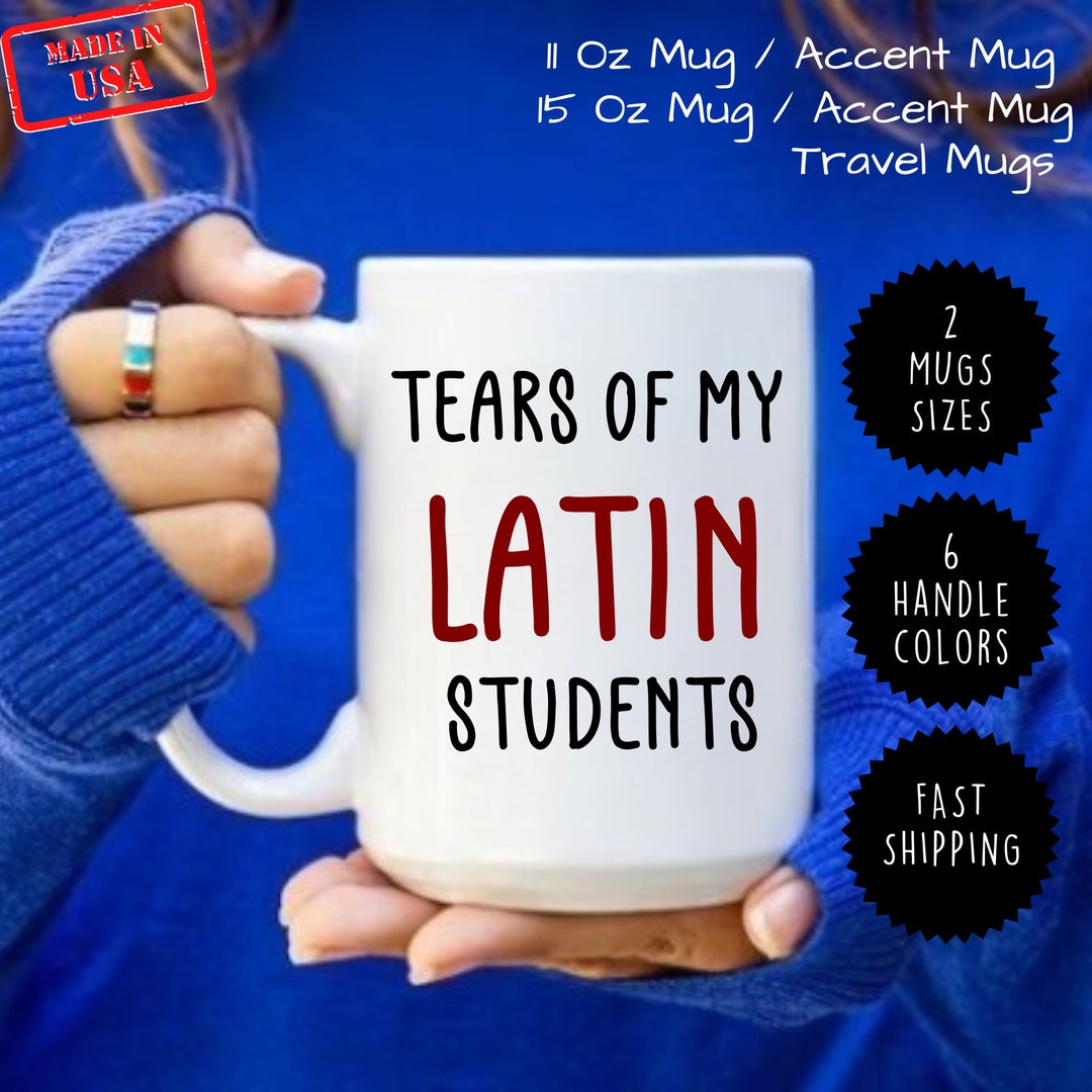 Funny Latin Teacher Coffee Mug - Tears of My Latin Students - Etsy