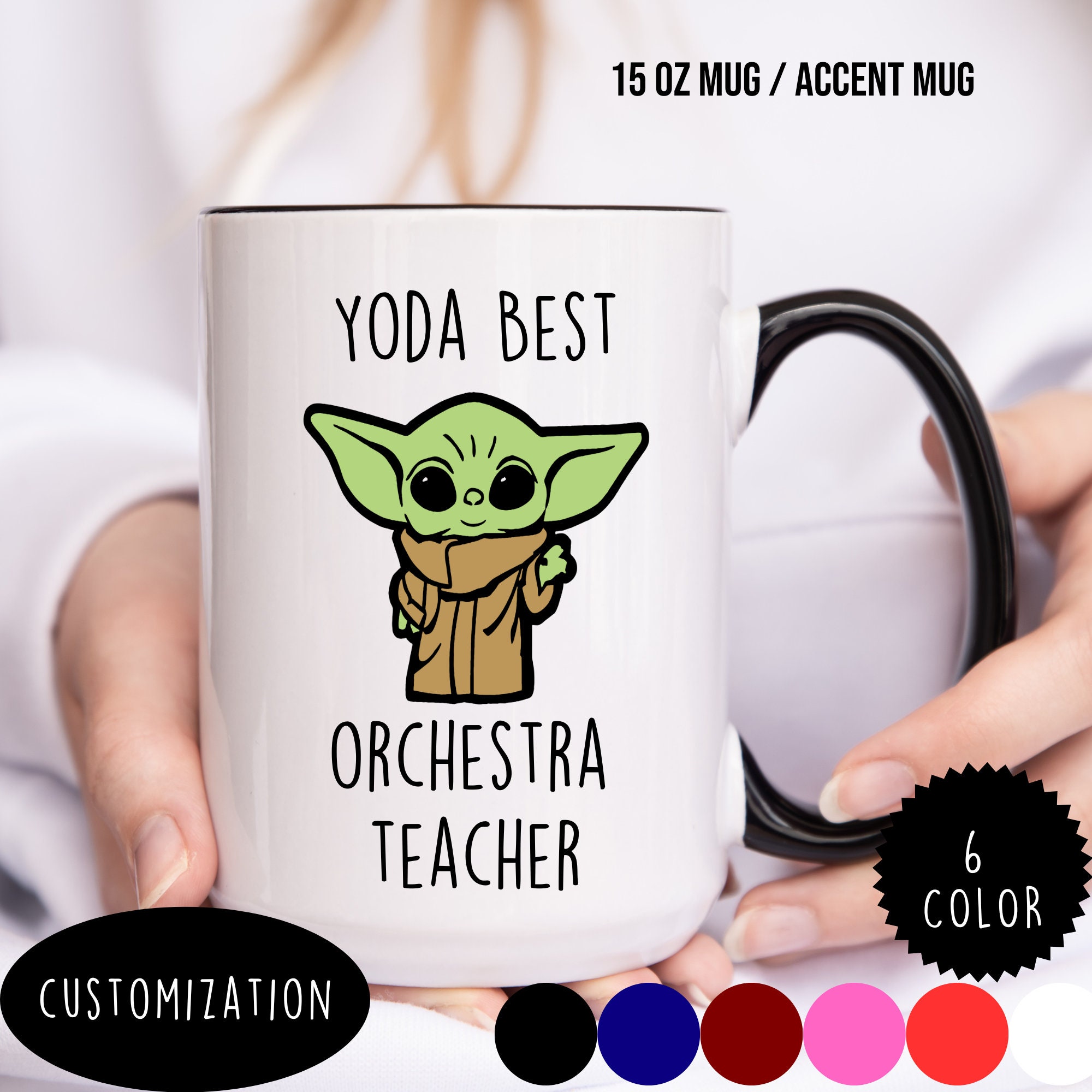 Yoda Best Orchestra Teacher Mug, Baby Yoda Mug, Custom Orchestra ...