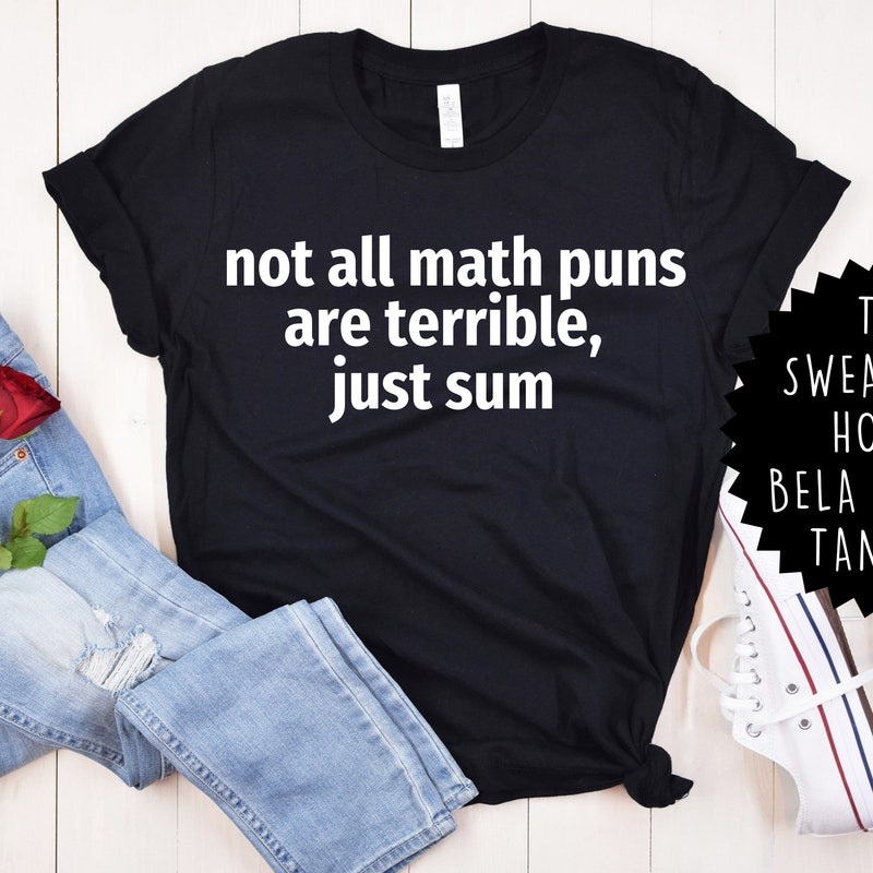 Funny Math Pun T Shirts - Etsy