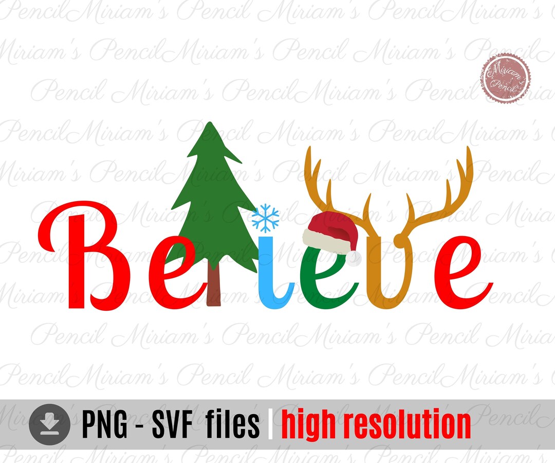 Christmas Svg, Believe SVG, Believe Christmas SVG, Believe Cut File ...