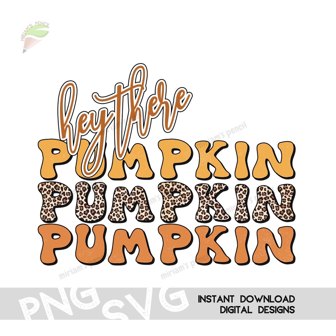 Hey Pompoen PNG, SVG bestanden, Png Svg Cut File, Thanksgiving Png Svg ...