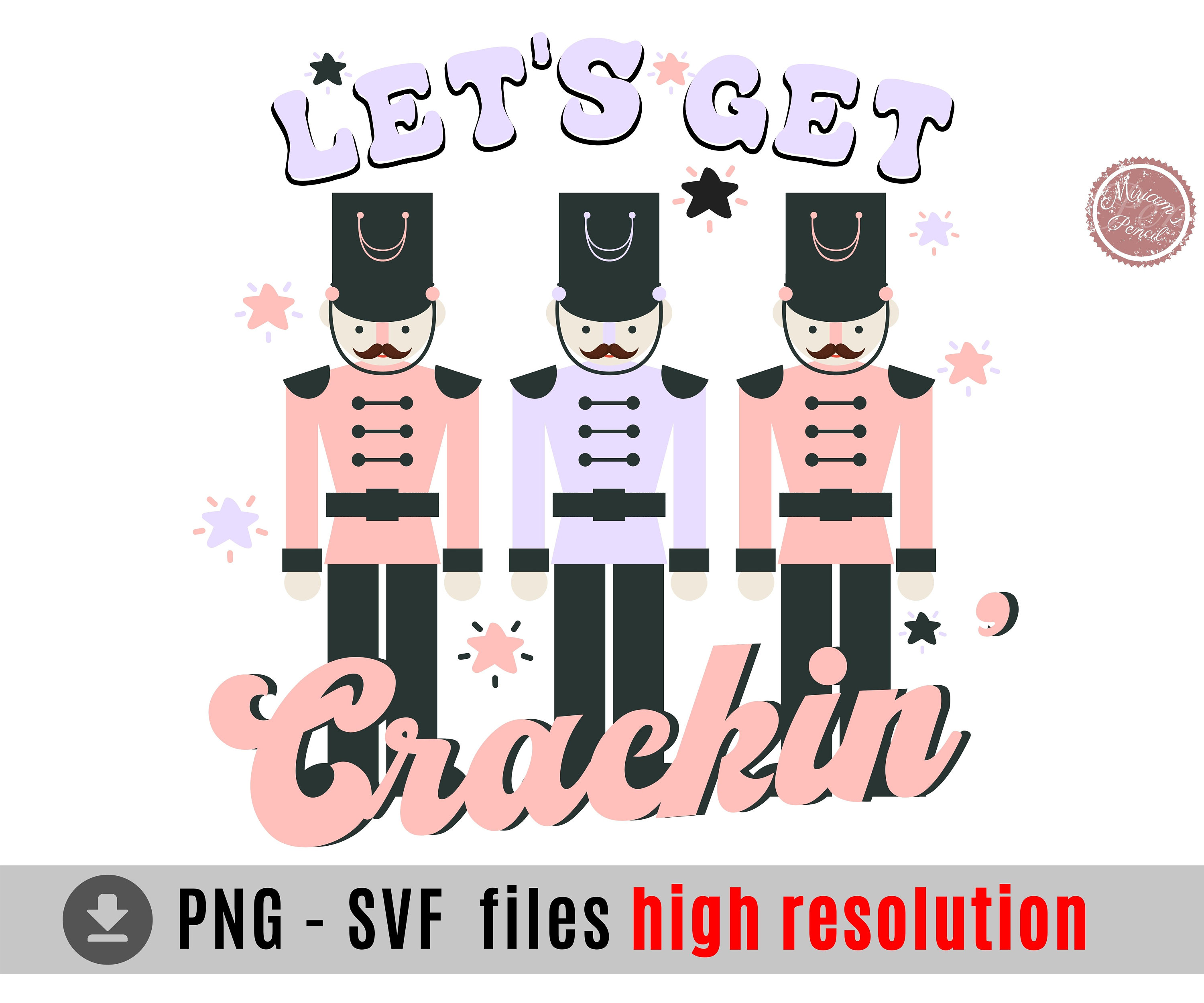 Nutcracker PNG, Lets Get Cracking Svg, Three Nutcrackers PNG for ...