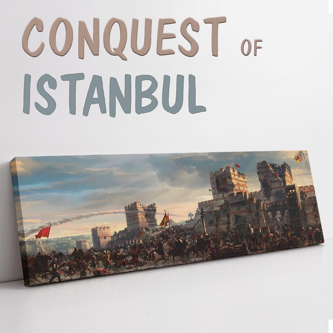 Conquest of Istanbul Canvas Painting: Ottoman Historical War Art - Etsy