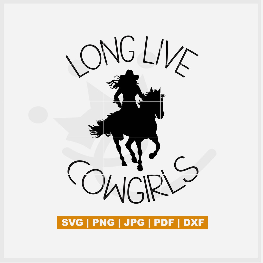 Cowgirl Silhouette on Her Horse SVG, Long Live Cowgirls SVG, Perfect for Cricut Maker ...