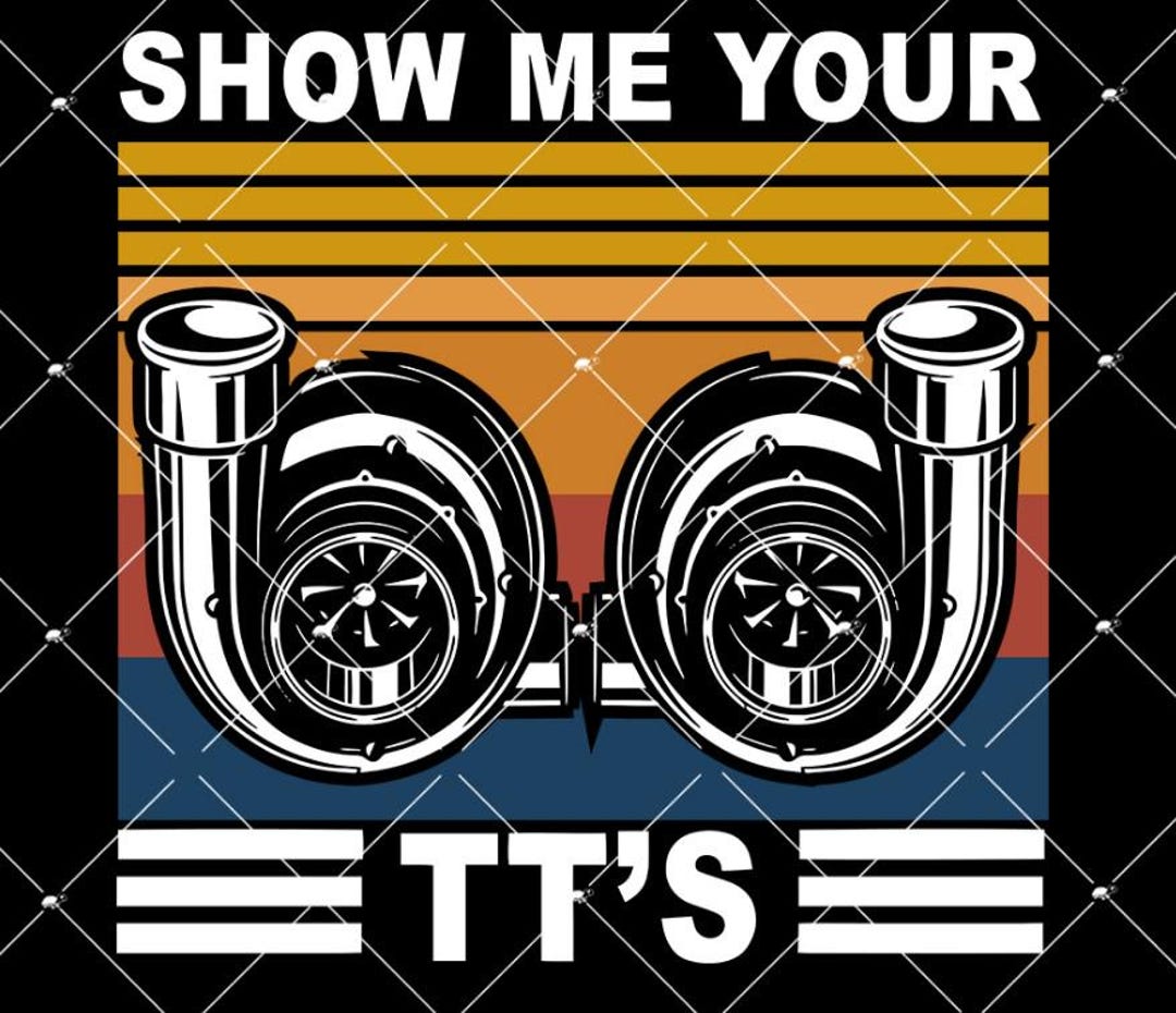 Show Me Your Svg, Funny Twin Turbo Boost Car Svg, Car Racing Svg - Etsy