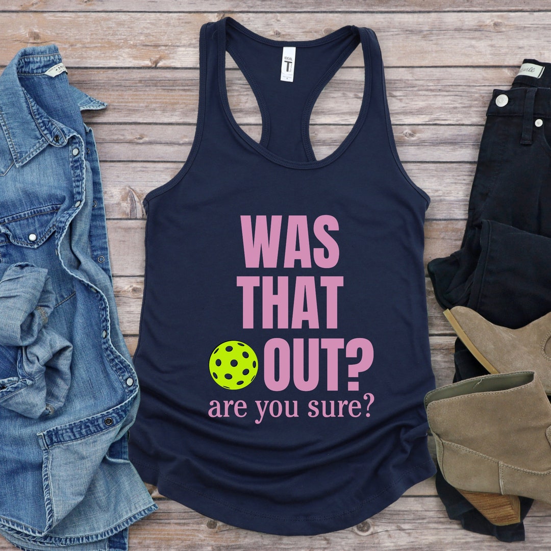 Was That Out Pickleball Player Tshirt Women Funny Pickleball Shirt ...