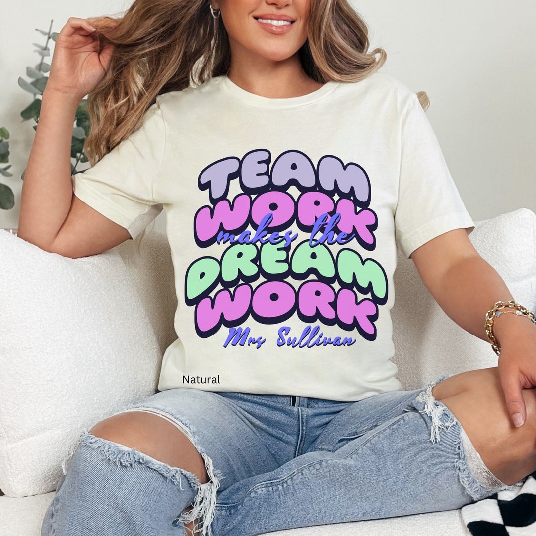 Custom Team Work Makes the Dream Work Shirt, Admin Team Tshirts, Dental ...