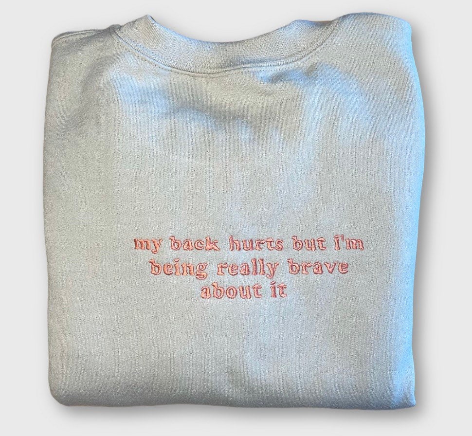 My Back Hurts But Embroidered Sweatshirt Embroidered - Etsy