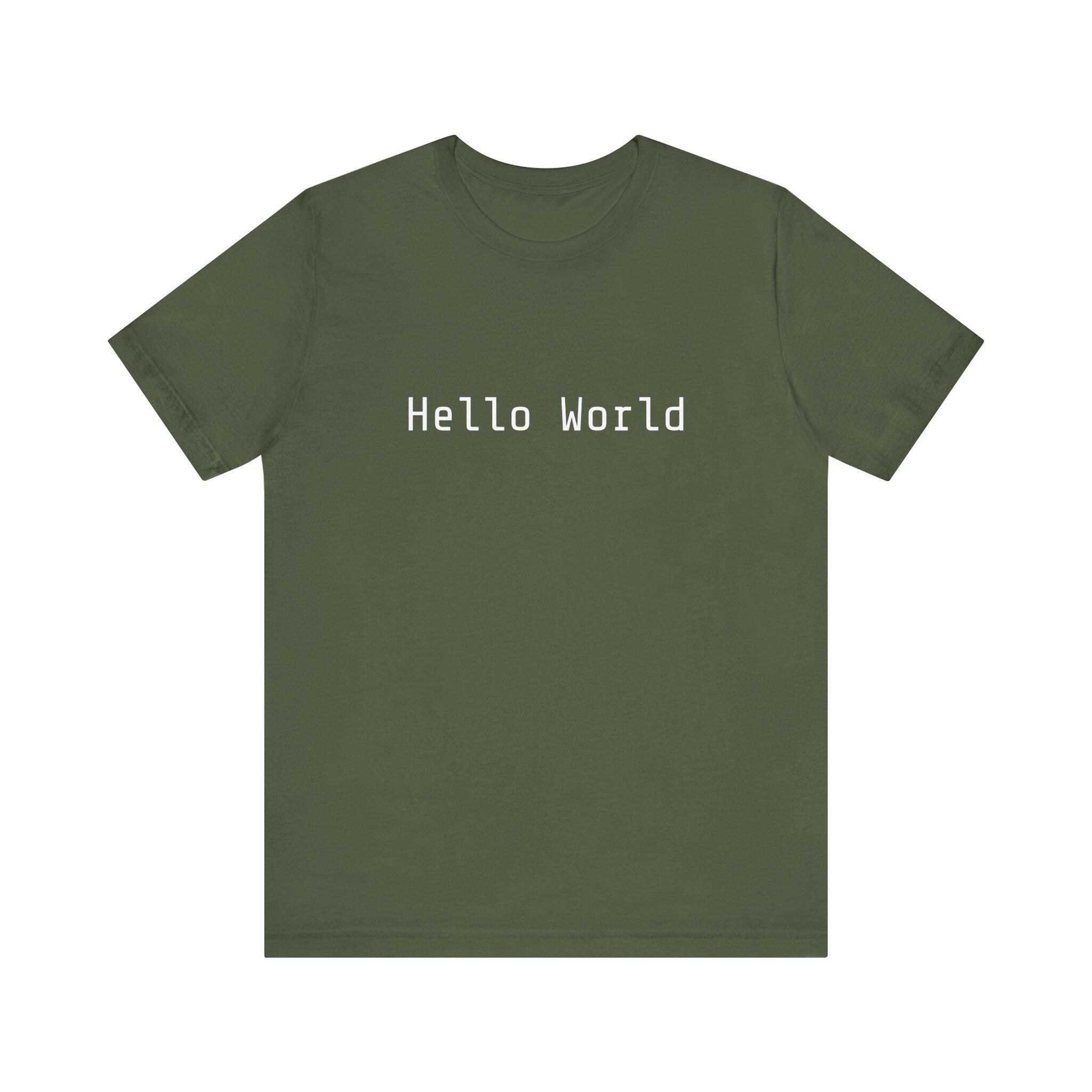 Hello World Shirt - Soft Cotton Tshirt - Funny Programmer Geek Shirt - Etsy