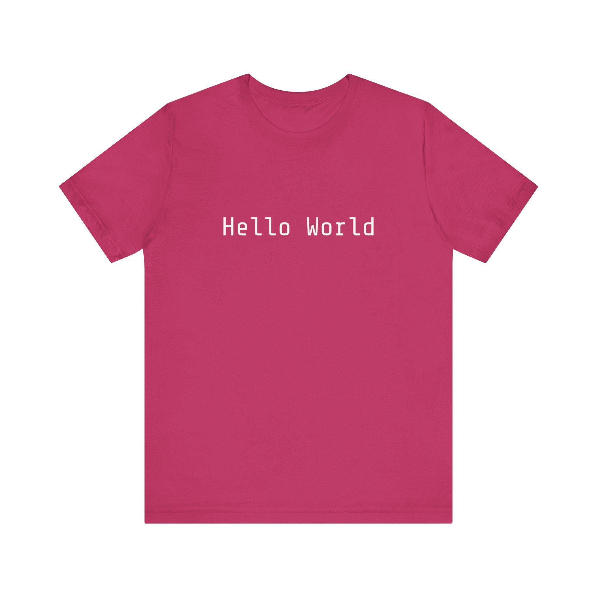 Hello World Shirt - Soft Cotton Tshirt - Funny Programmer Geek Shirt - Etsy