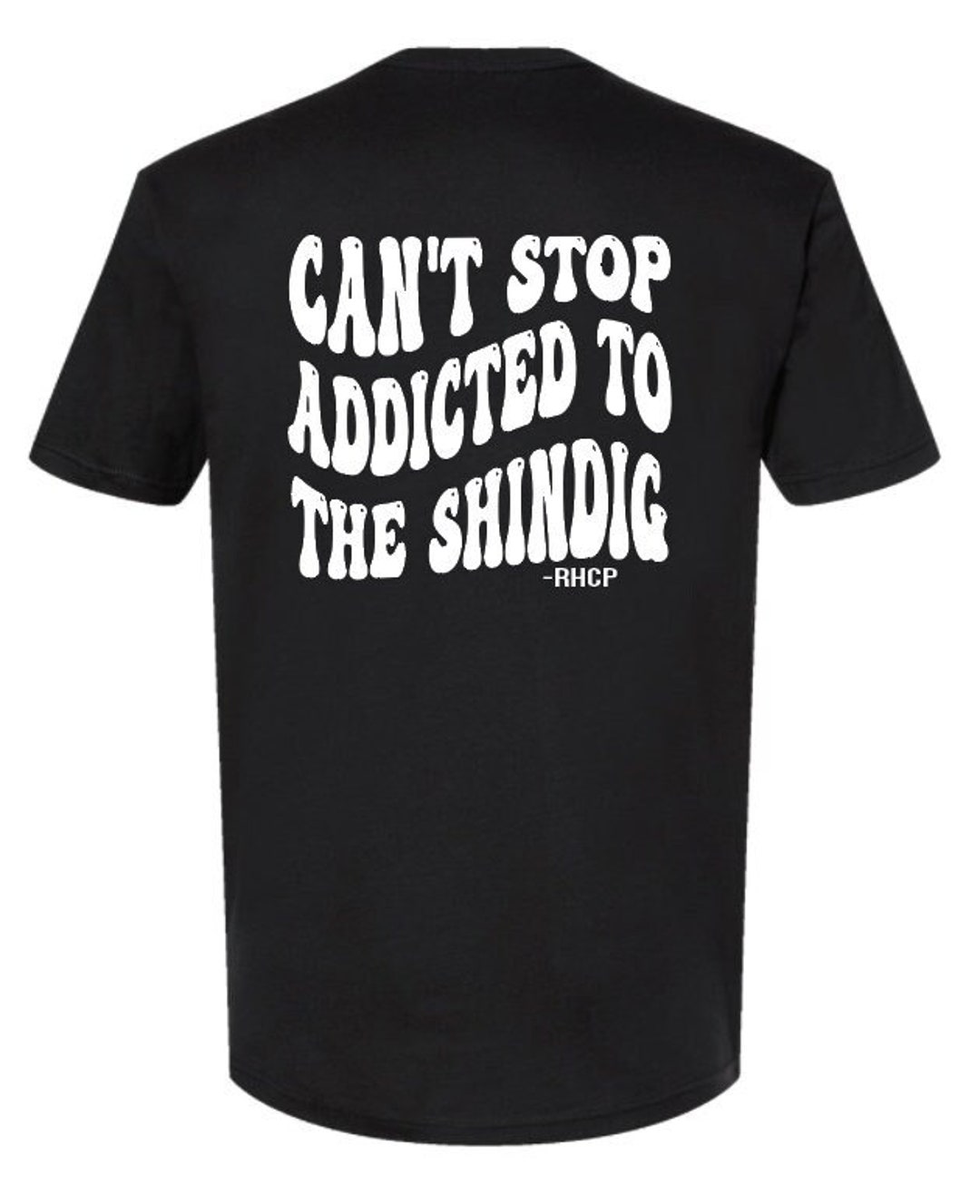 Adult Unisex RHCP Can't Stop Addicted to the Shindig Black T-shirt Band ...