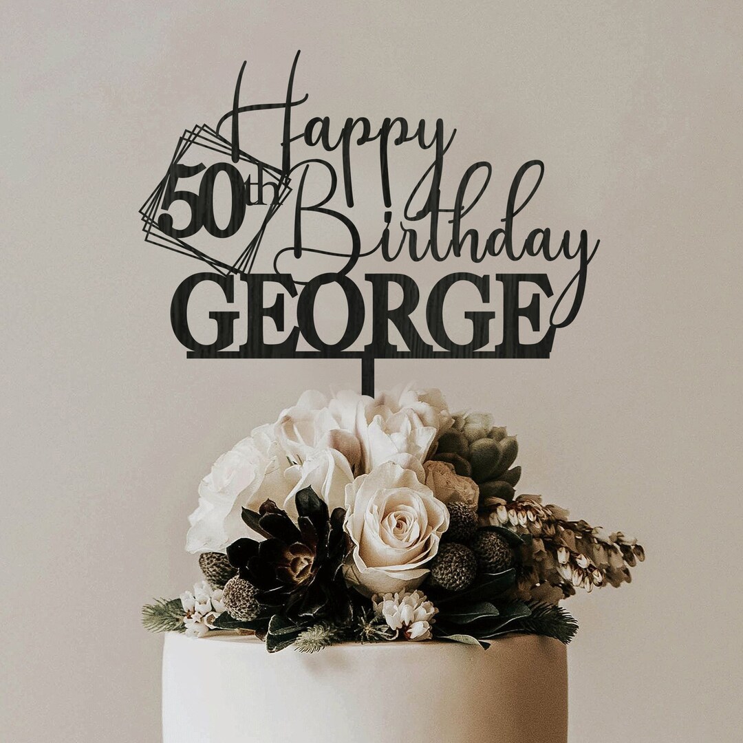 Happy 50th Birthday Cake Topper, Custom Cake Topper for Birthday With ...