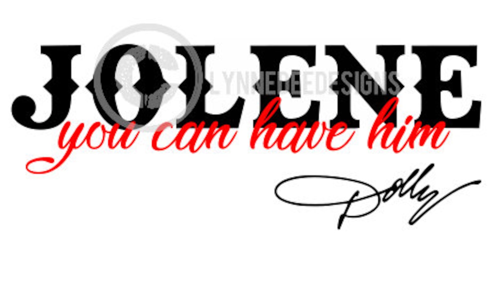 Jolene You Can Have Him Svg, Dolly Parton Svg, Dolly Svg, Dolly Parton ...