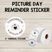 Tomorrow is Picture Day - Teacher Reminder Stickers - Etsy