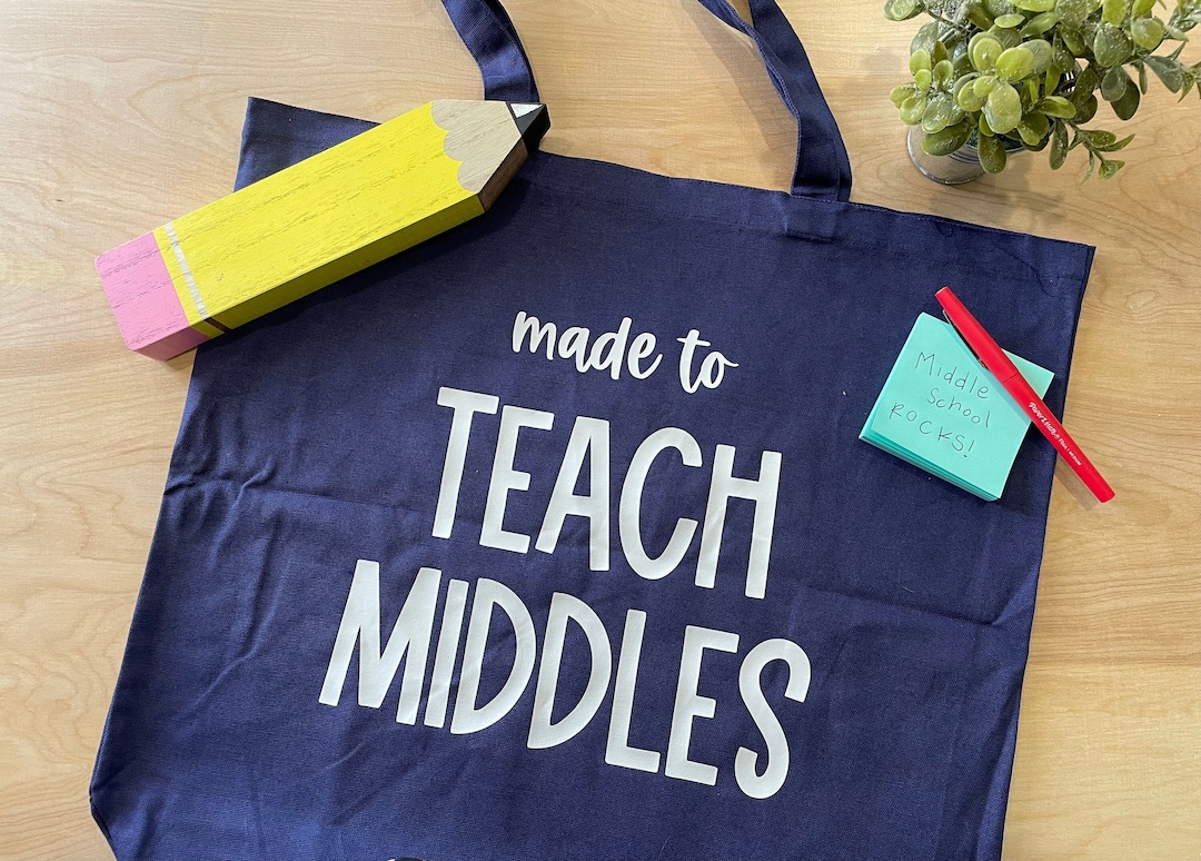 Teacher Tote Bag Made to Teach Middles - Middle School Teacher Gift ...