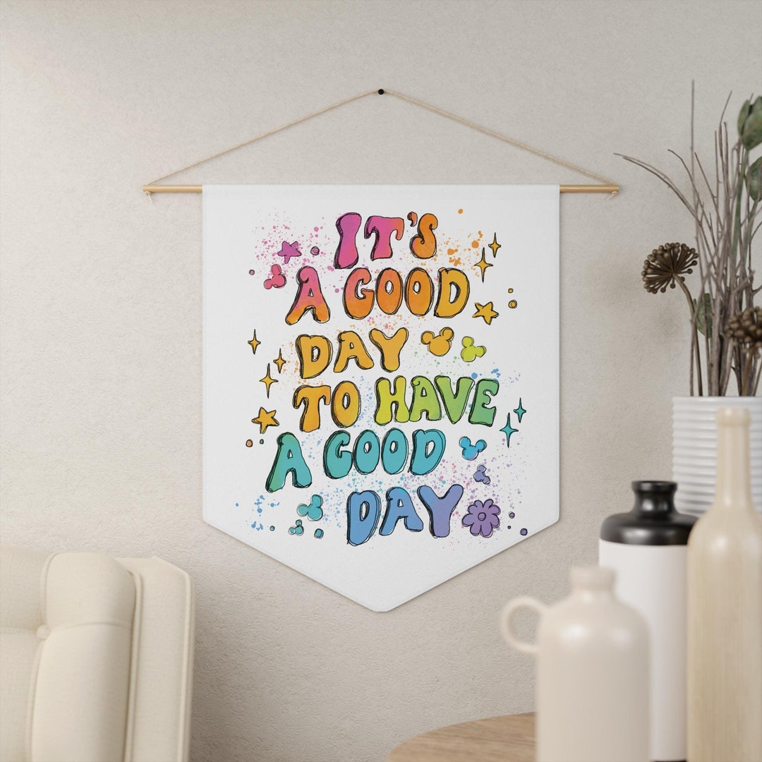 It's a Good Day to Have a Good Day Wall Pennant | Disney Wall Decor ...