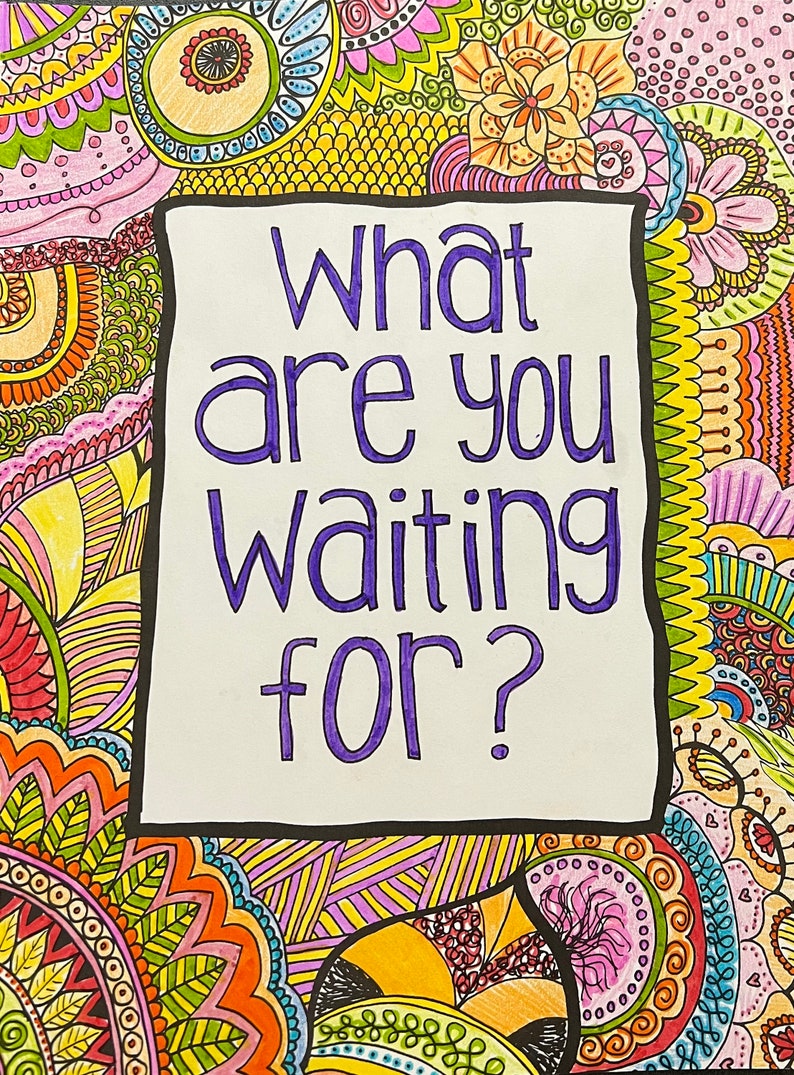 What Are You Waiting for / Coloring - Etsy