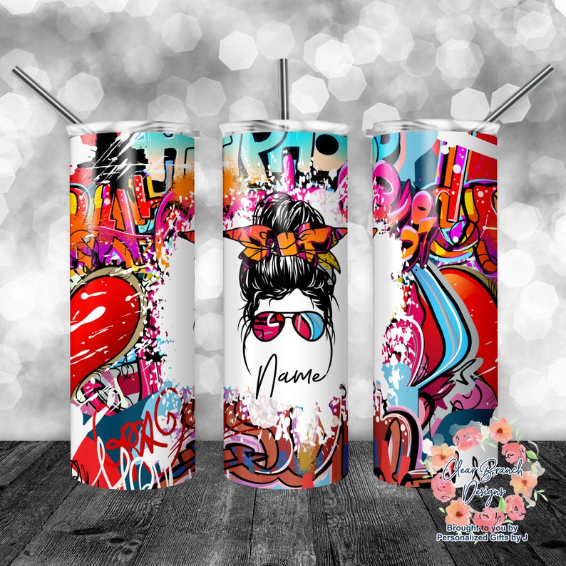 Skinny Tumbler 20 0z Sublimation Design Graffiti Messy Bun Etsy