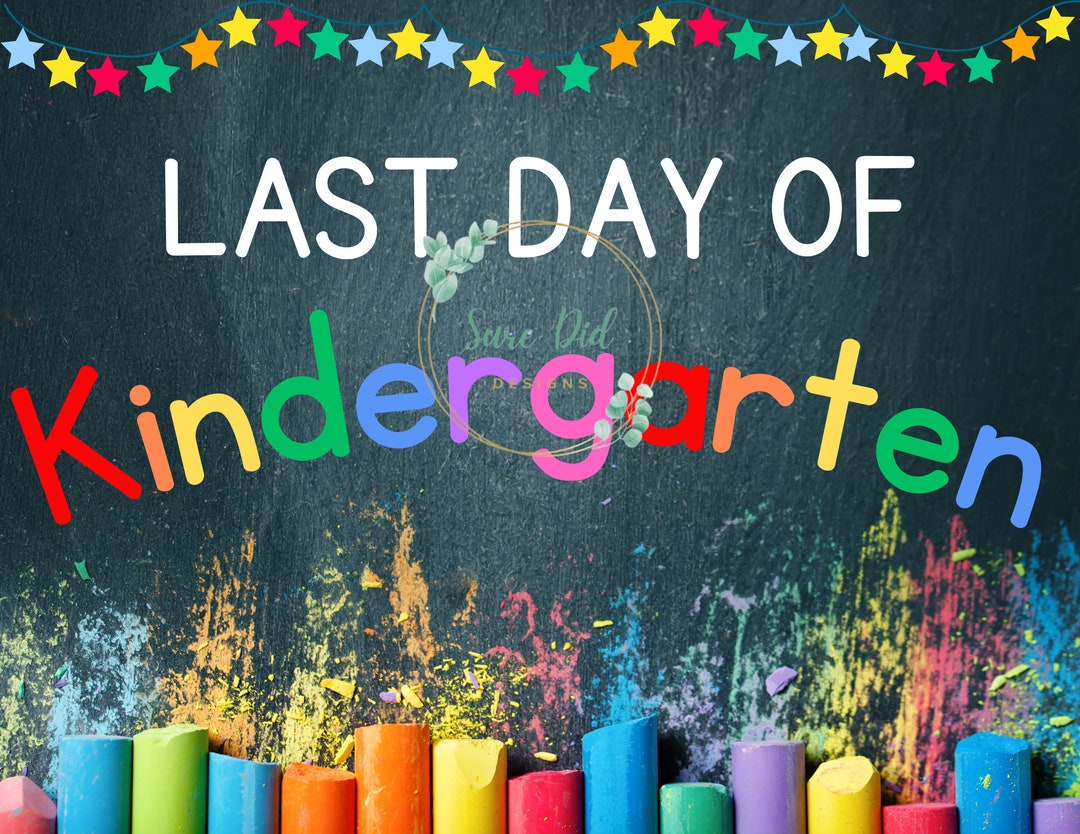 DIGITAL DOWNLOAD Last Day of Kindergarten PNG - Etsy