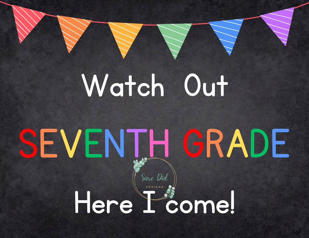 Watch Out Seventh Grade Here I Come Sign - Etsy