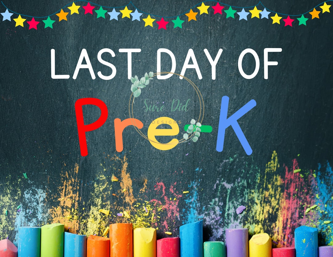 DIGITAL DOWNLOAD Last Day of Pre-k Sign - Etsy