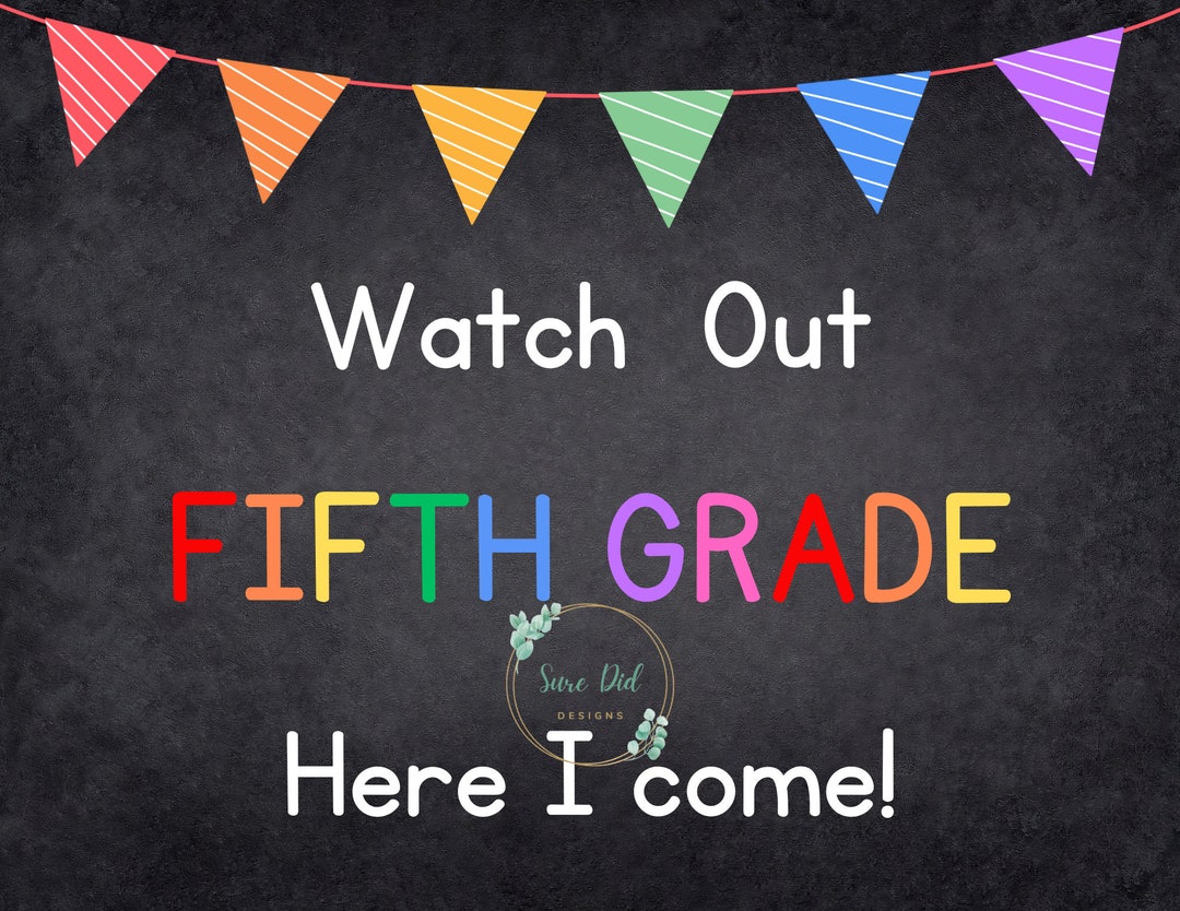 Watch Out Fifth Grade Here I Come Sign - Etsy