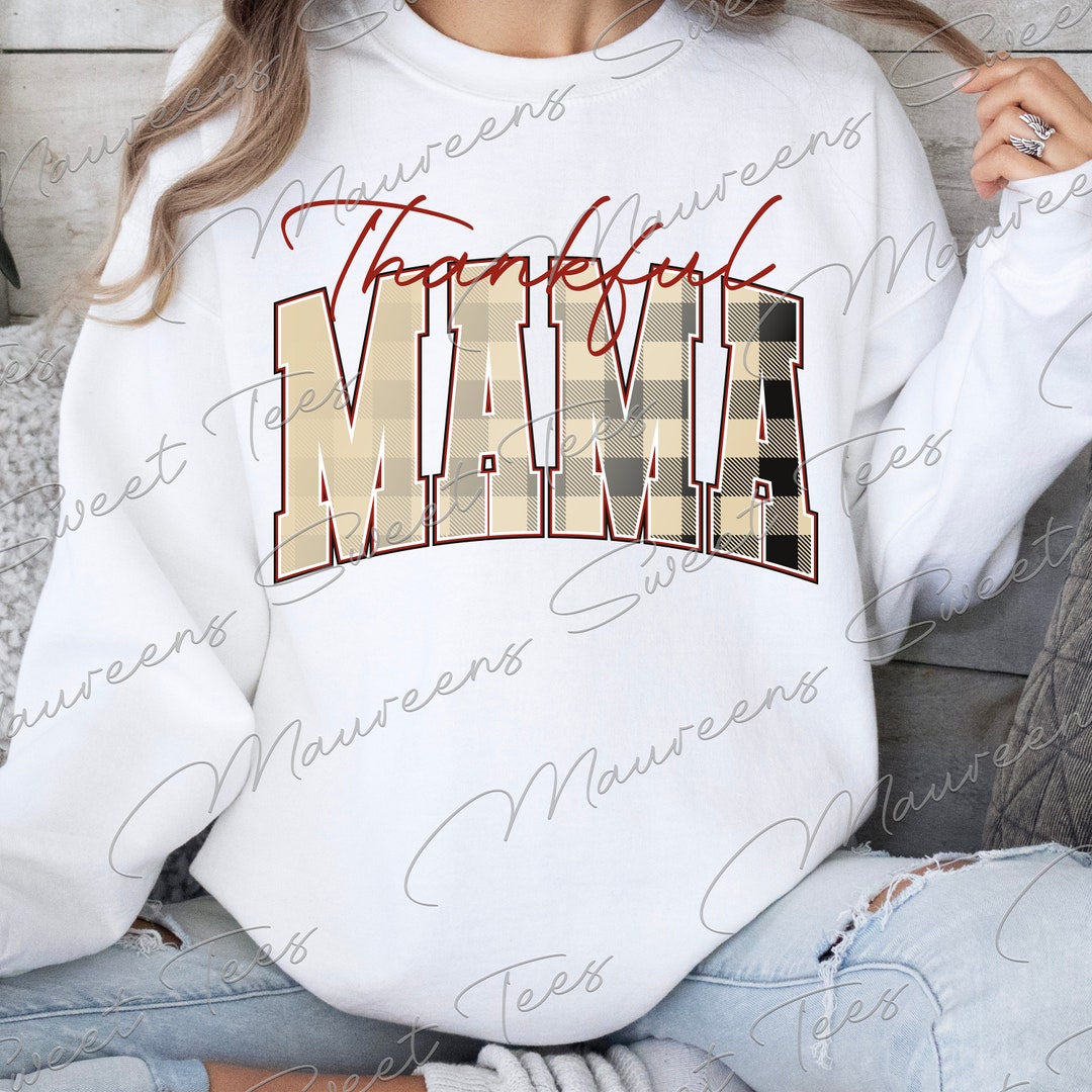 Mama Png, Thankful Mama DTF, Trendy Mom Shir, Png File for Sublimation ...
