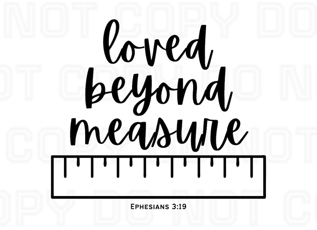 Loved Beyond Measure Ephesians 3:19 SVG for Cricut, Silhouette - Etsy