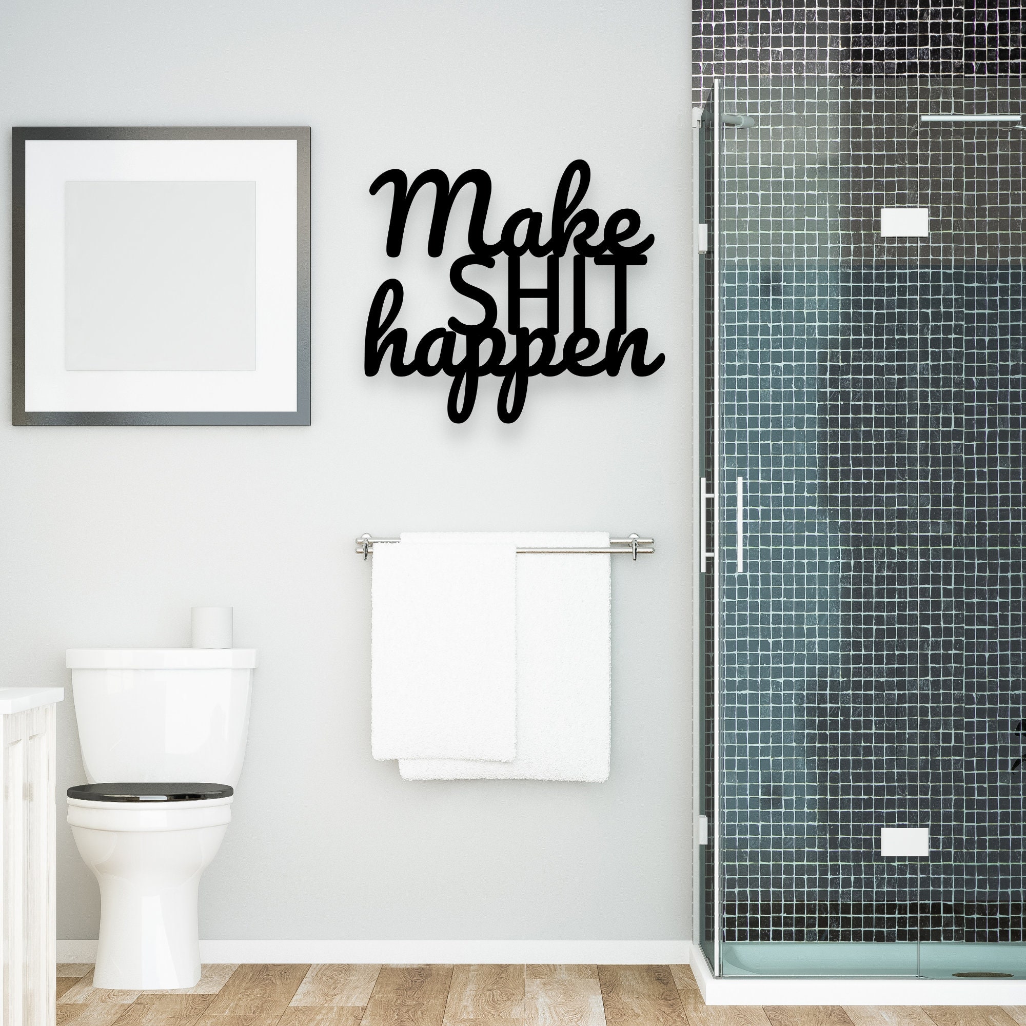 Make Shit Happen Bathroom Sign Metal Wall Arthousewarming - Etsy
