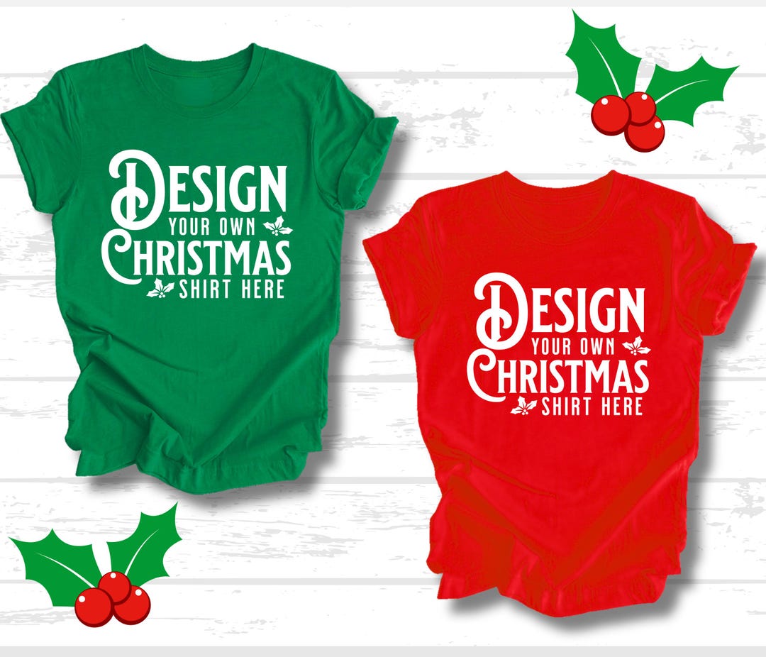 Custom Christmas T-shirt | Design Your Own Christmas Shirt ...
