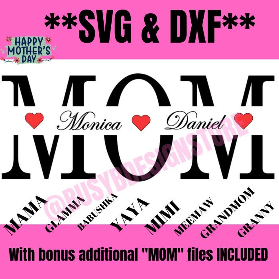 MOM Custom Monogram Cut Files SVG, DXF, Mother's Day, Mother, Holiday ...