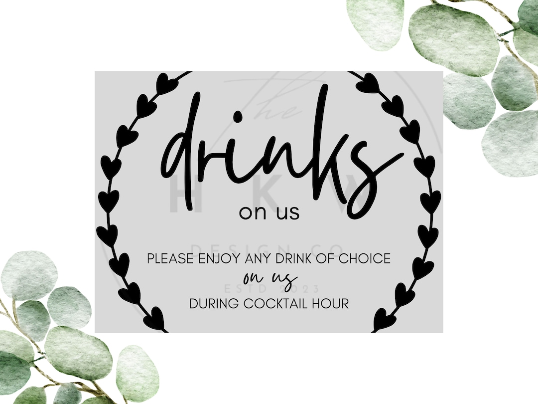 Drinks on Us, Cocktail Hour Sign, Wedding Reception, Engagement, Open ...