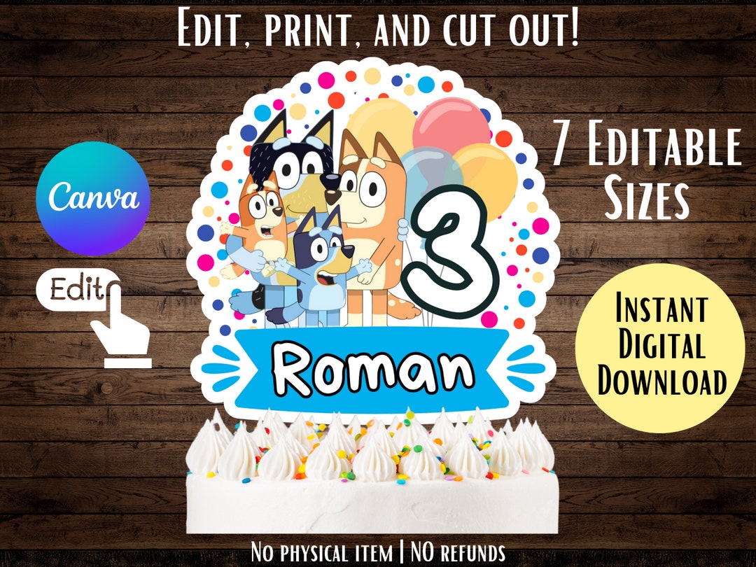 Printable Bluey Cake Topper, Instant DIGITAL Download, Editable ...