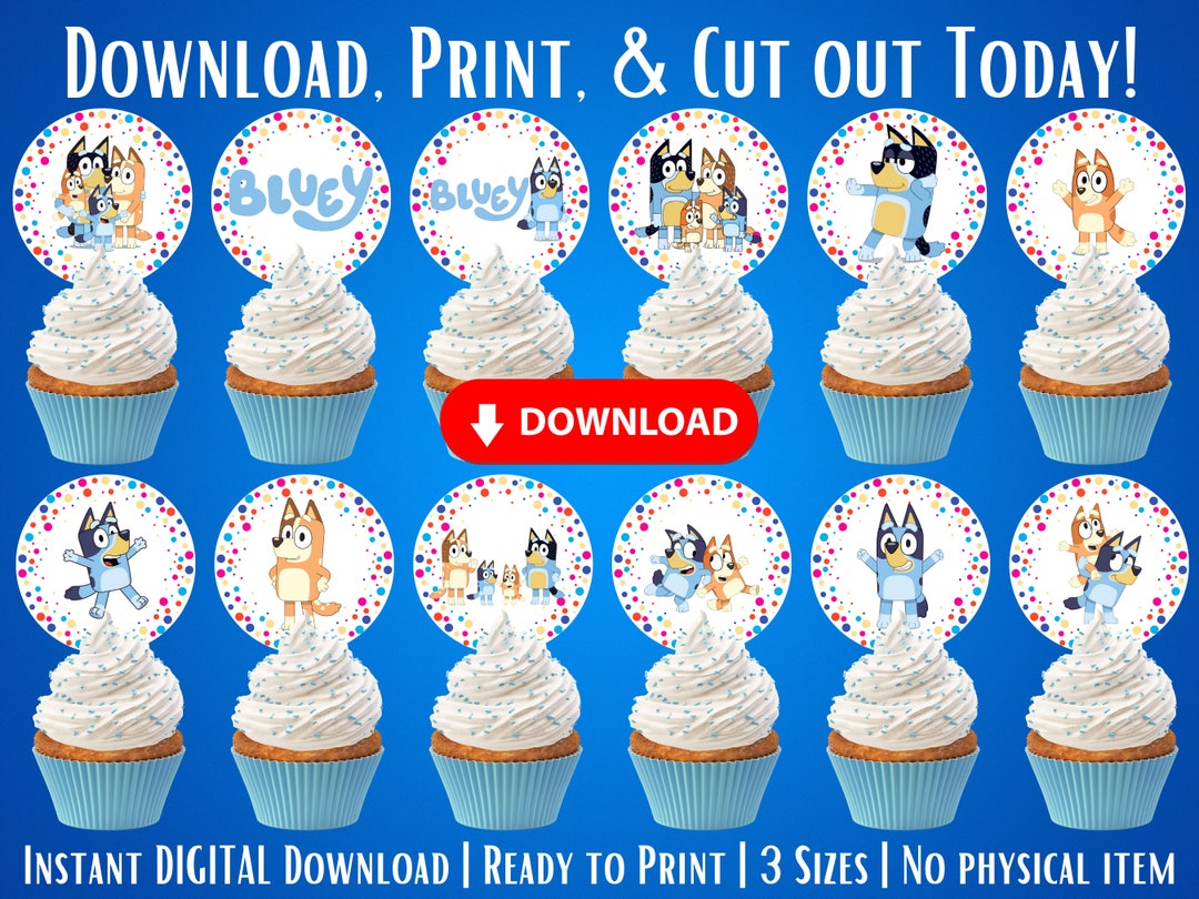 Printable Bluey Cupcake Toppers, Set of 12, INSTANT DIGITAL DOWNLOAD, 3 ...